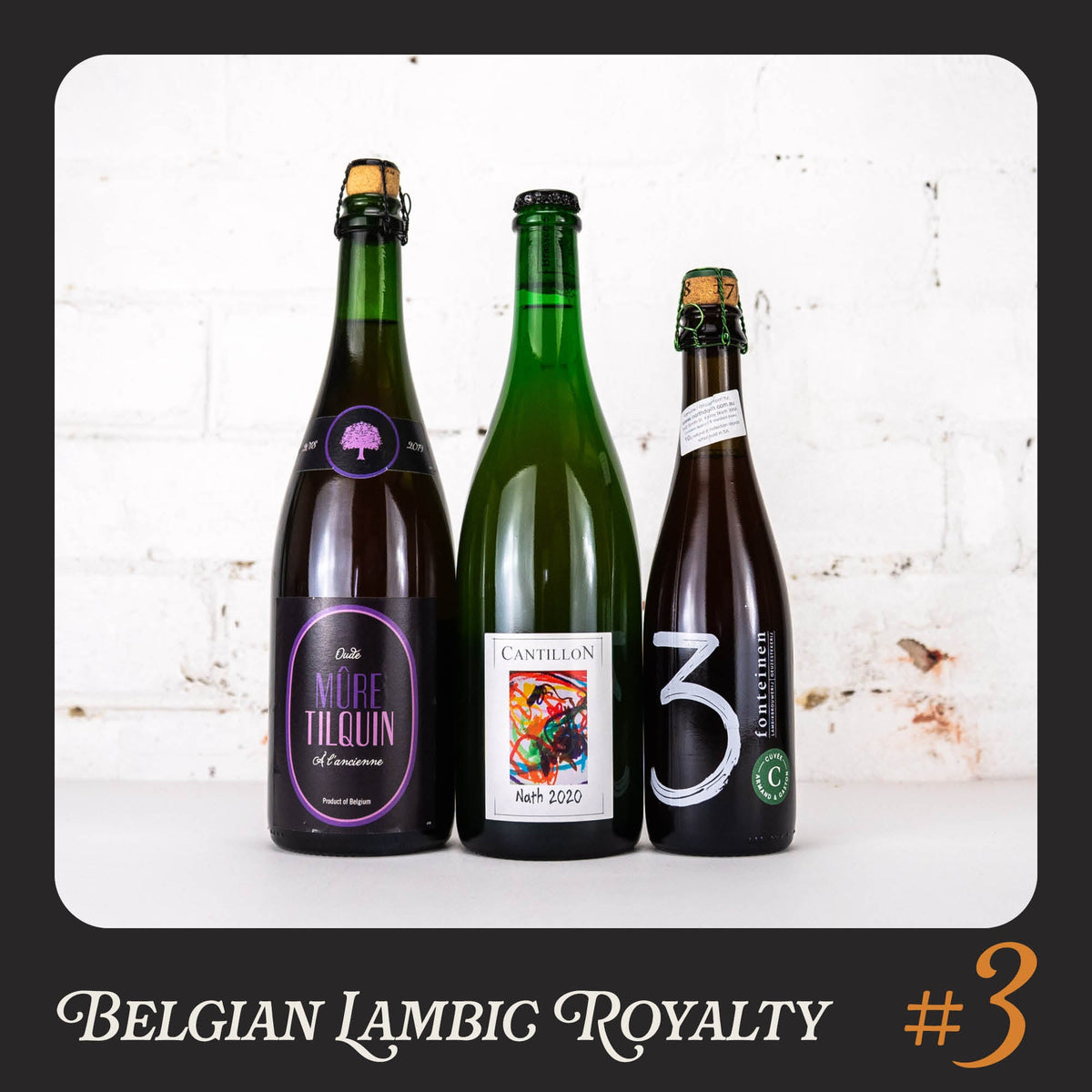 Belgian Lambic Royalty #3 – Carwyn Cellars